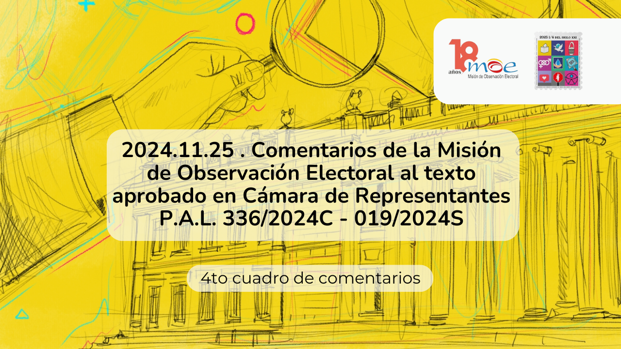 2024.11.25 . Comentarios de la Misión de Observación Electoral al texto ...